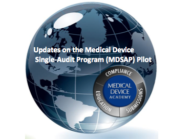 Updates on the Medical Device Single-Audit Program (MDSAP) Pilot ...